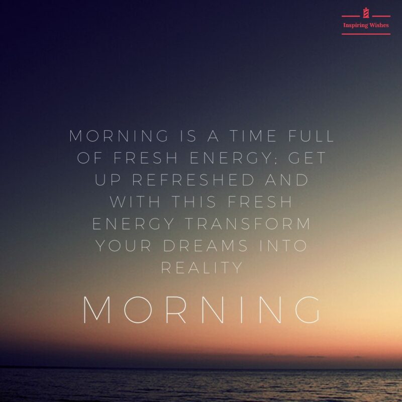 Positive Good Morning Wishes | Encouraging Early Morning Messages ...